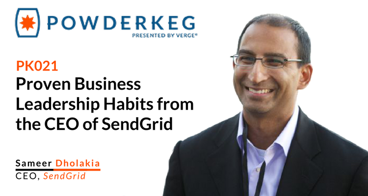 Proven Business Leadership Habits from the CEO of SendGrid | Powderkeg