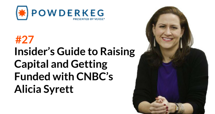 Insider’s Guide to Raising Capital and Getting Funded with CNBC’s ...